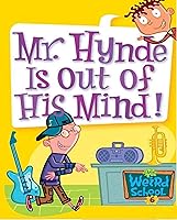 Mr. Hynde Is Out of His Mind! (My Weird School, #6) by Dan Gutman