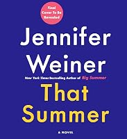 That Summer: A Novel by Jennifer Weiner