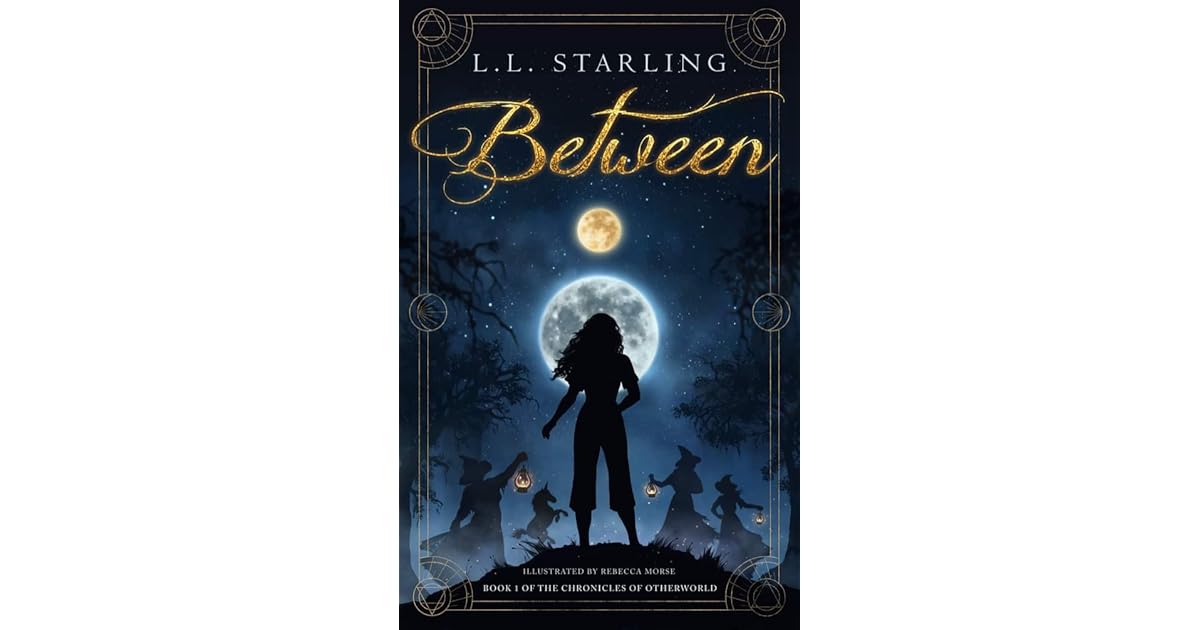 Between (The Chronicles of Between, #1) by L.L. Starling