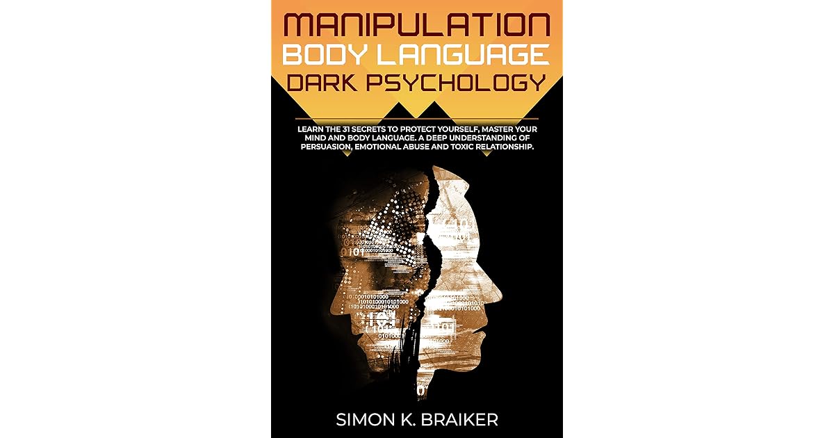 MANIPULATION BODY LANGUAGE DARK PSYCHOLOGY: Learn the 31 Secrets to ...