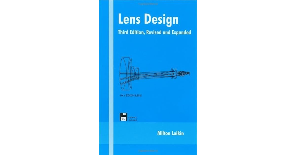 Lens Design, Third Edition, by Milton Laikin