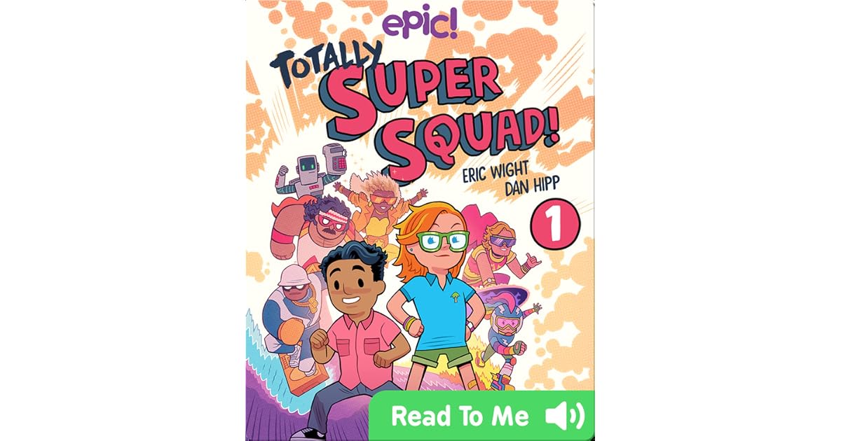 Totally Super Squad! Book 1 Blast from the Past by Eric Wight
