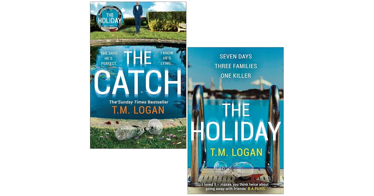 The Catch & The Holiday by T.M. Logan