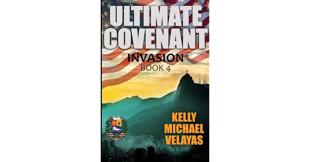 Ultimate Covenant: Invasion:Book 4 by Kelly Velayas