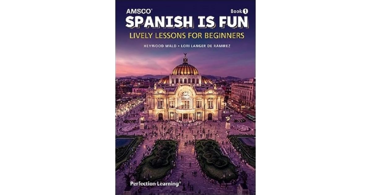 Spanish Is Fun: Book 1 Student Edition Softcover by Heywood Wald