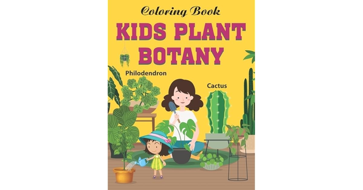 kids plant botany Coloring book: Contains Various plants botany with ...