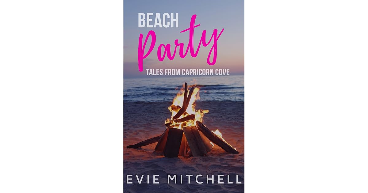 Beach Party (Capricorn Cove #4.5) by Evie Mitchell