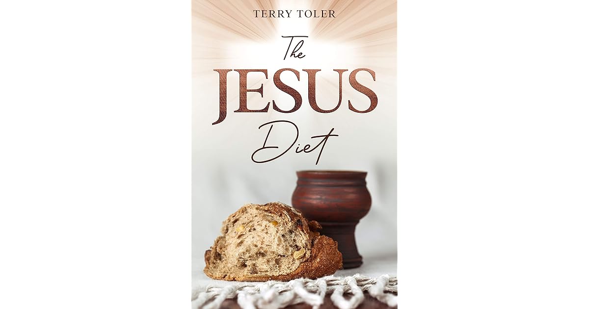 The Jesus Diet: Health and Wellness Through The Power of God's Word by ...