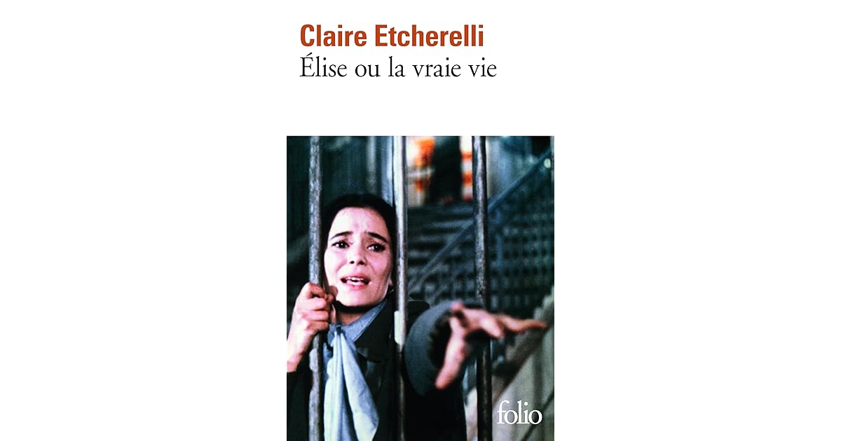 Élise ou la vraie vie by Claire Etcherelli