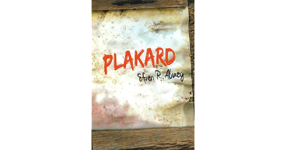 Plakard by Efren R. Abueg
