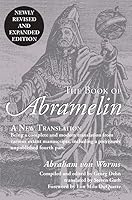 The Book of the Sacred Magic of Abramelin, The Mage — As Delivered By ...