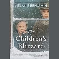 The Children's Blizzard by Melanie Benjamin