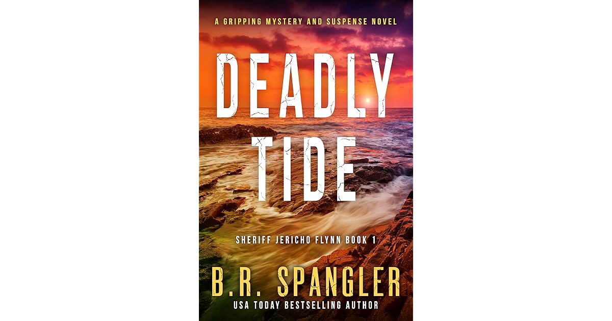 Deadly Tide by B.R. Spangler