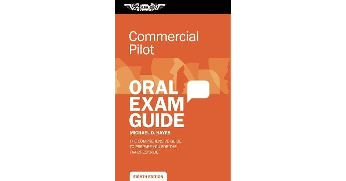 Commercial Pilot Oral Exam Guide: The comprehensive guide to prepare ...