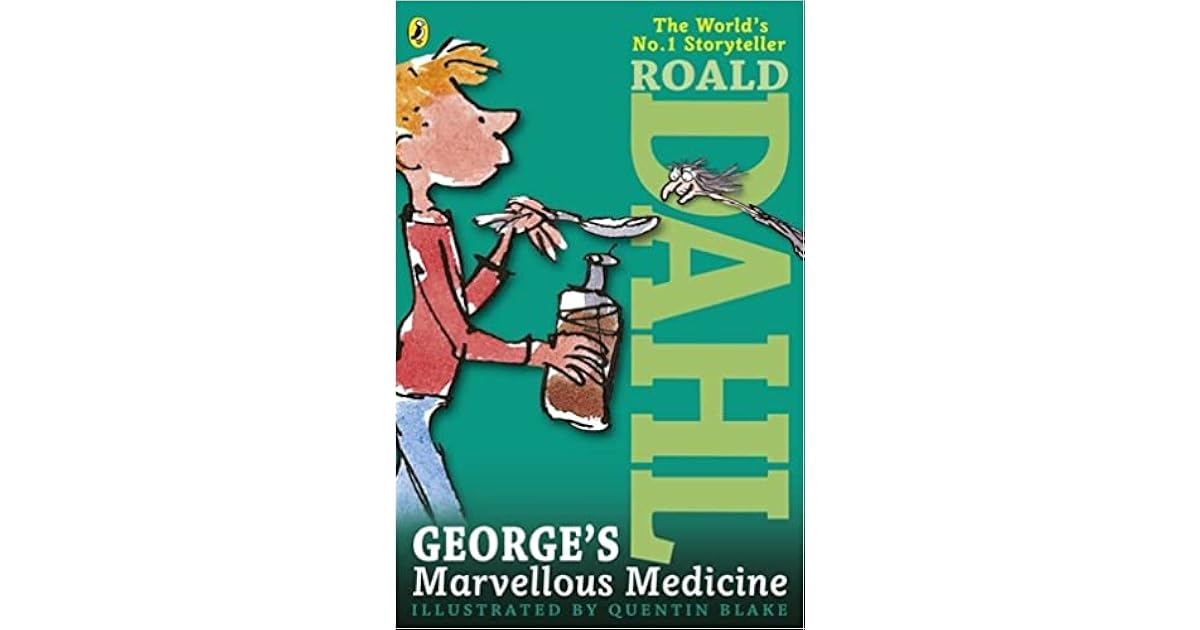George's Marvelous Medicine by Roald Dahl