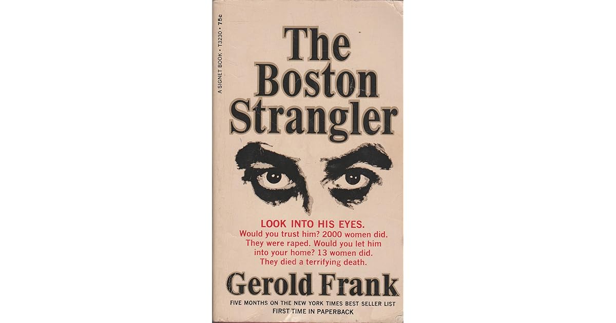The Boston Strangler by Gerold Frank