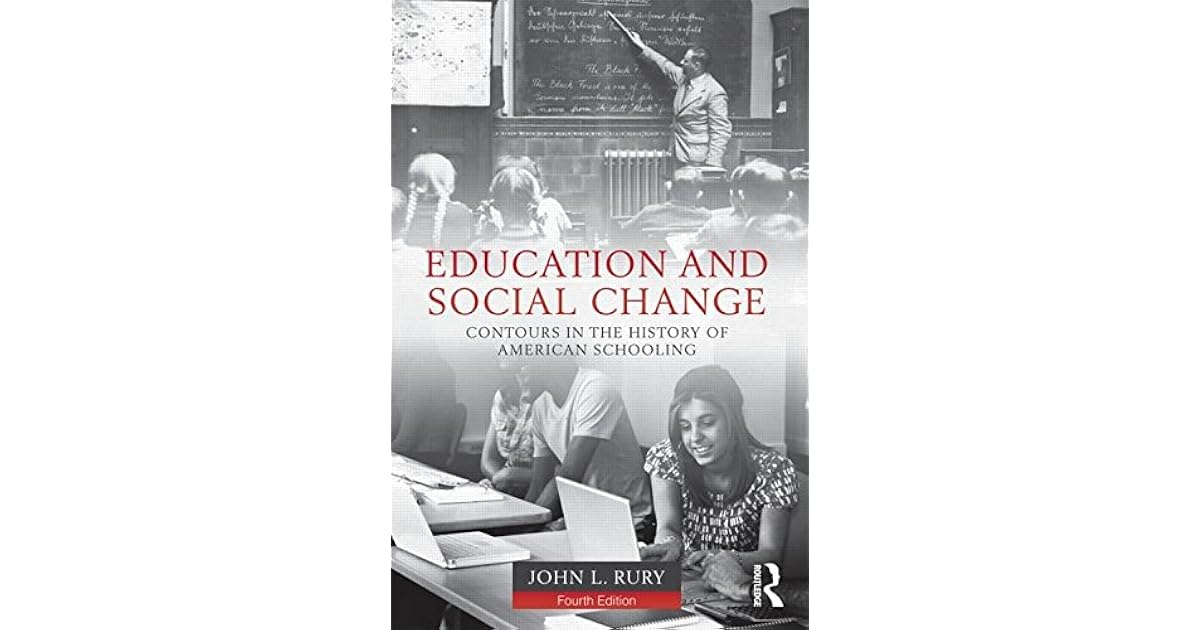 Education and Social Change: Contours in the History of American ...