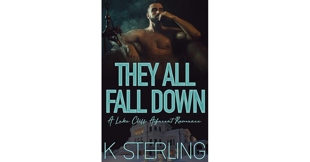 They All Fall Down by K. Sterling