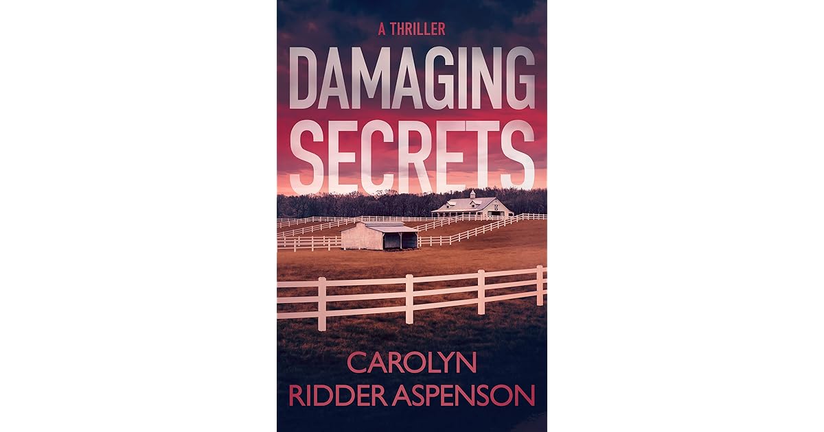 Damaging Secrets (Rachel Ryder, #1) by Carolyn Ridder Aspenson