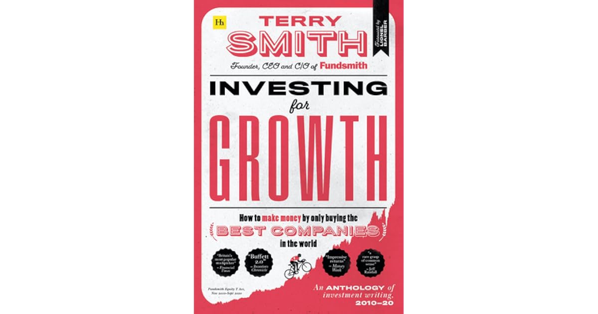 Investing for Growth: How to Make Money by Only Buying the Best ...