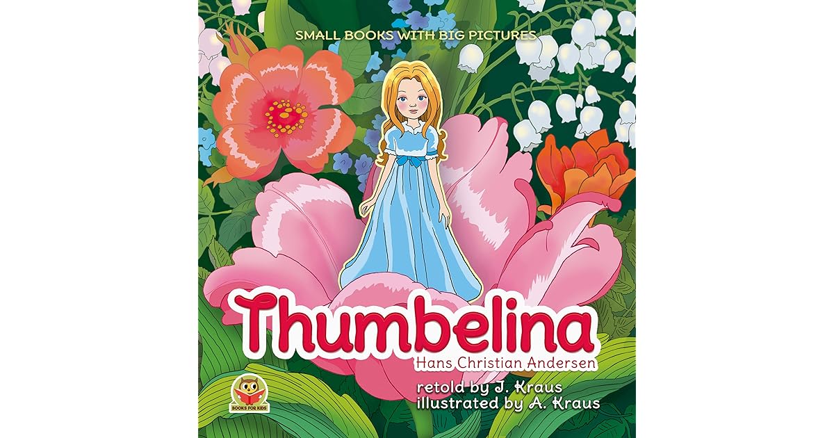 THUMBELINA: A Cute Fairy Tale for Kids. Great to for reading aloud for ...