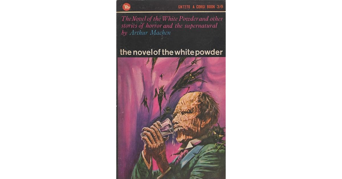 The Novel of the White Powder and Other Stories of Horror and the ...