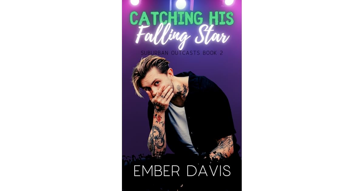 Catching His Falling Star (Suburban Outcasts #2) by Ember Davis