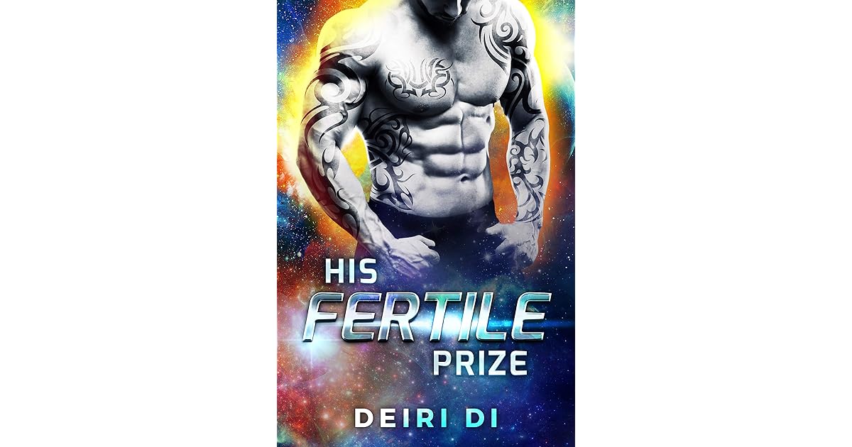 His Fertile Prize (Breeding Alien Prince #1) by Deiri Di