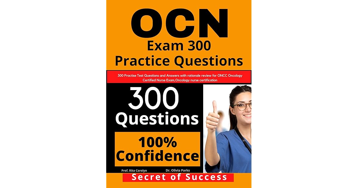 OCN Exam 300 Practice Questions: 300 Practise Test Questions and ...