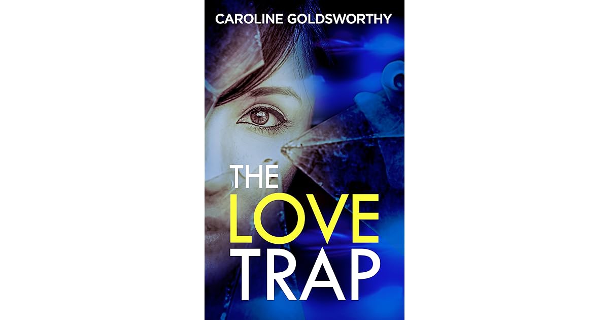 The Love Trap by Caroline Goldsworthy