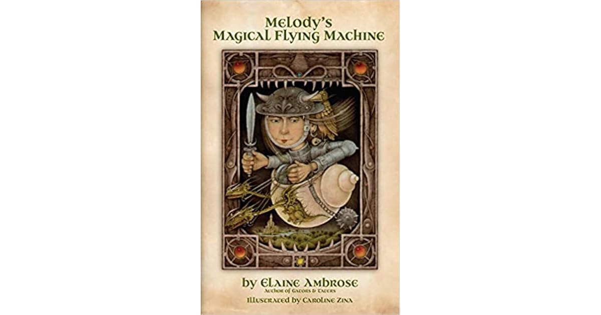 Book giveaway for Melody's Magical Flying Machine by Elaine Ambrose Oct ...