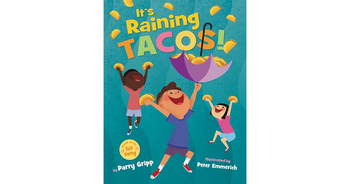 It's Raining Tacos! by Parry Gripp