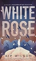 White Rose by Kip Wilson