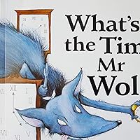 What's The Time Mr Wolf? by Lucy M. George