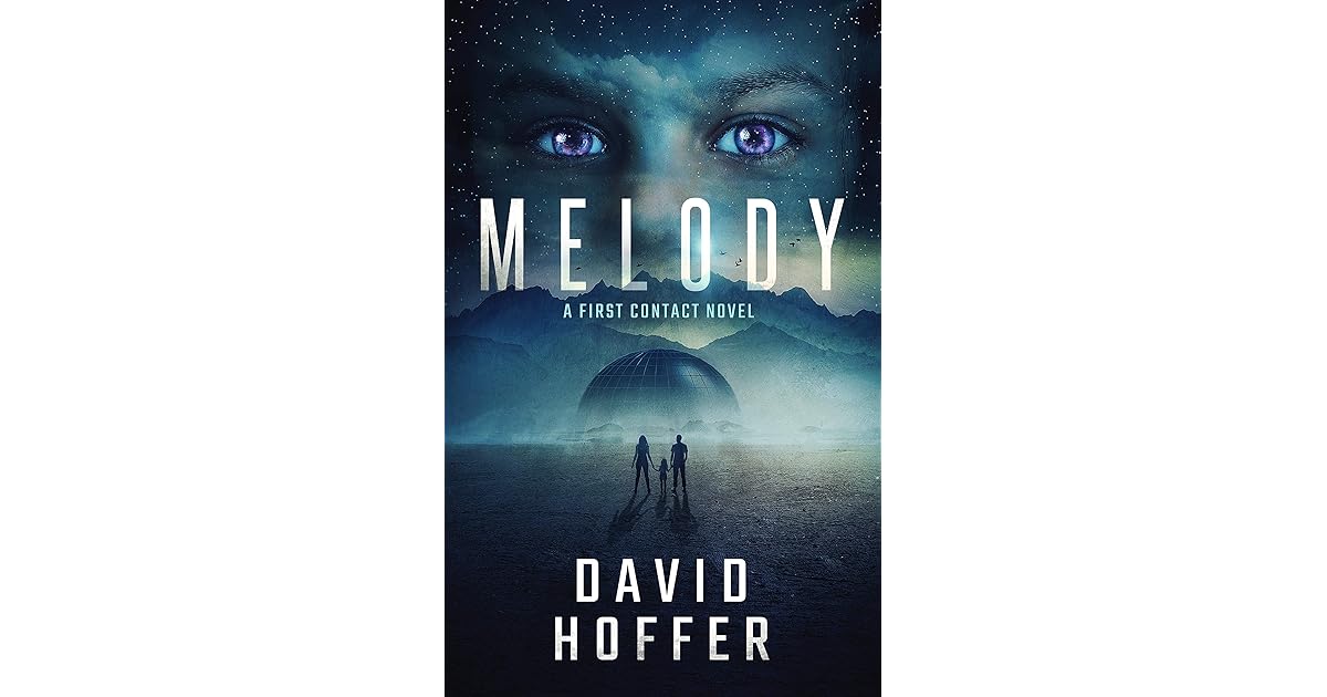 Melody: A First Contact Techno-Thriller by David Hoffer