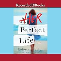 Her Perfect Life by Rebecca Taylor