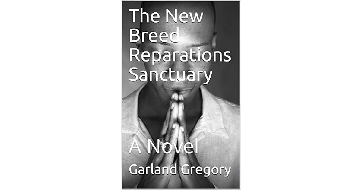 Book giveaway for The New Breed Reparations Sanctuary by Garland ...