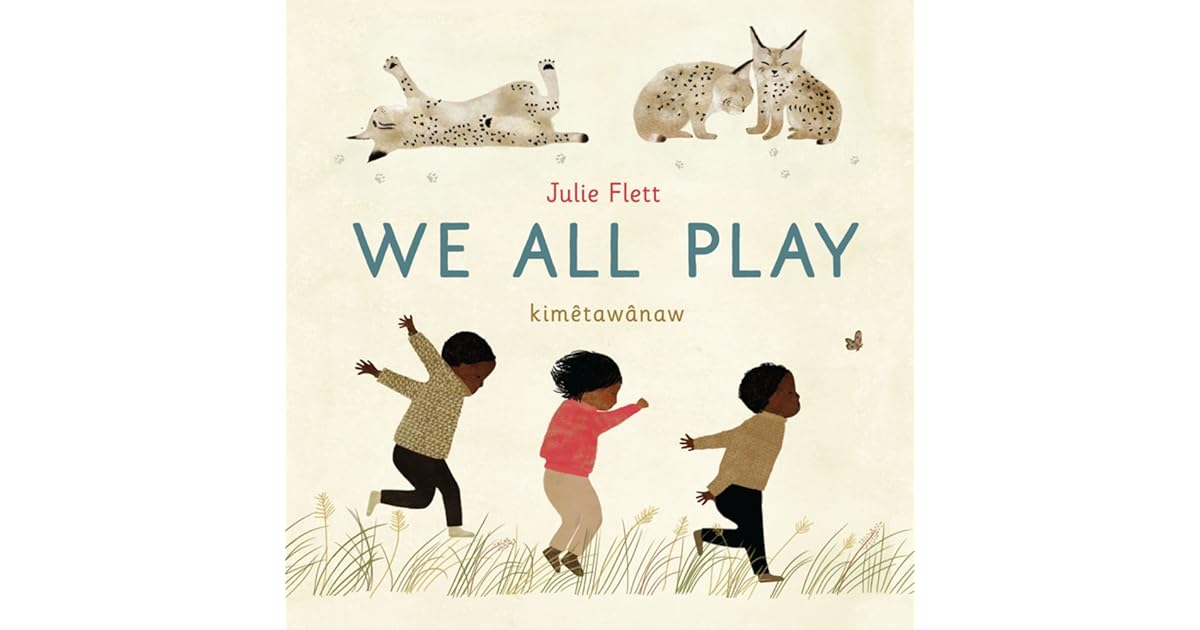 We All Play by Julie Flett