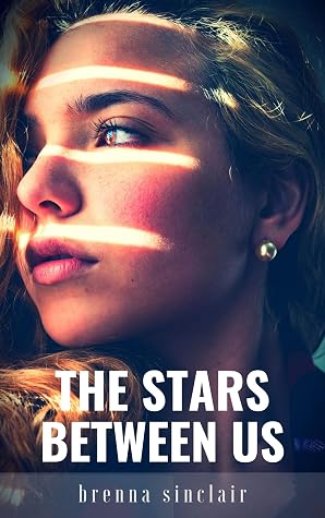 The Stars Between Us by Brenna Sinclair