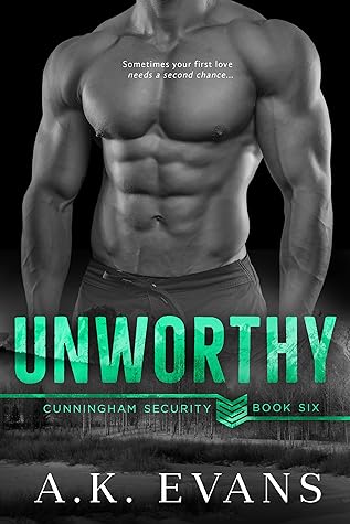 Unworthy (Cunningham Security Book 6) by A.K. Evans