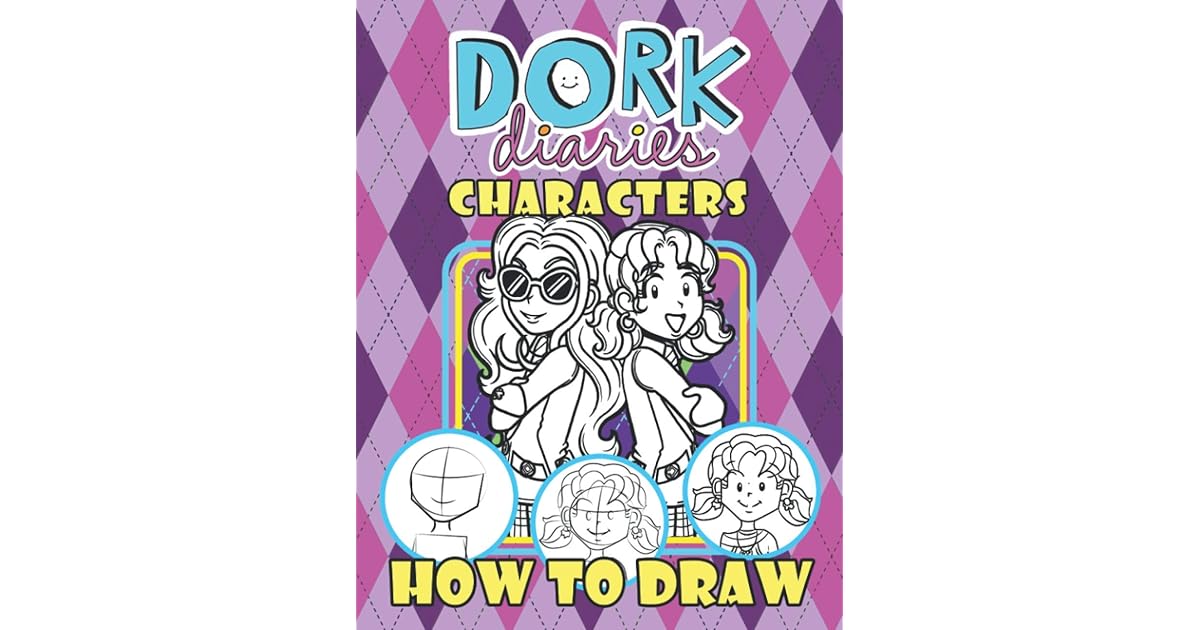 How To Draw Dork Diaries Characters: Great Gifts For Kids Who Love ...
