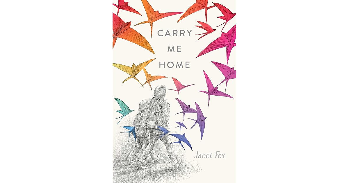 Carry Me Home by Janet Fox