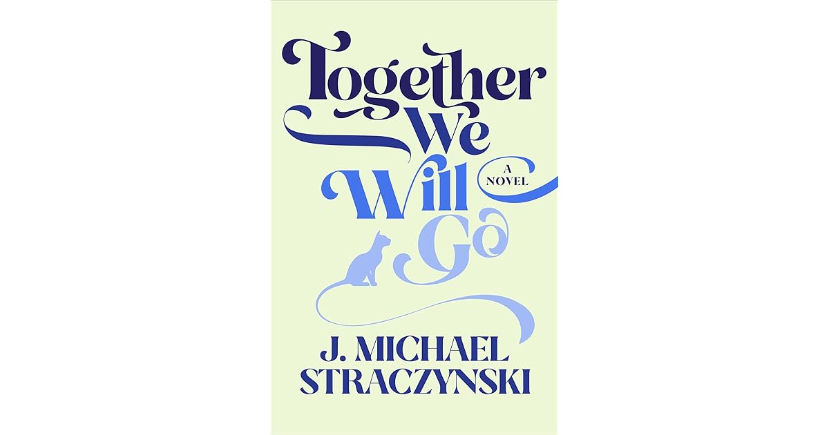 Together We Will Go by J. Michael Straczynski