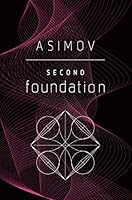 Second Foundation (Foundation, #3) by Isaac Asimov