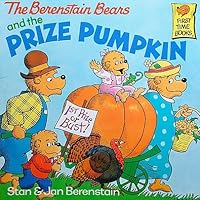 The Berenstain Bears and the Prize Pumpkin by Stan Berenstain