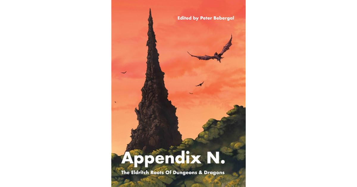 Appendix N: The Eldritch Roots of Dungeons and Dragons by Peter Bebergal