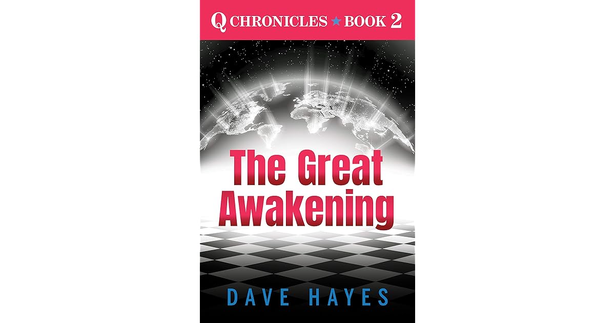 The Great Awakening (Q Chronicles Book 2) by Dave Hayes