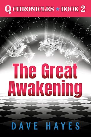 The Great Awakening (Q Chronicles Book 2) by Dave Hayes