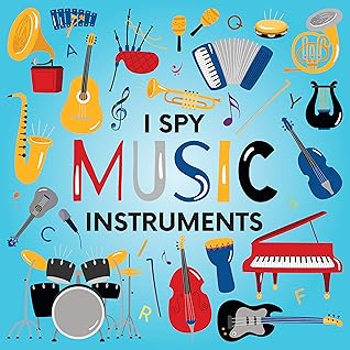 I Spy Music Instruments: A Fun Guessing Game Picture Book for Kids Ages ...