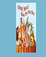 Oink! Moo! How Do You Do? A Book Of Animal Sounds by Grace Maccarone